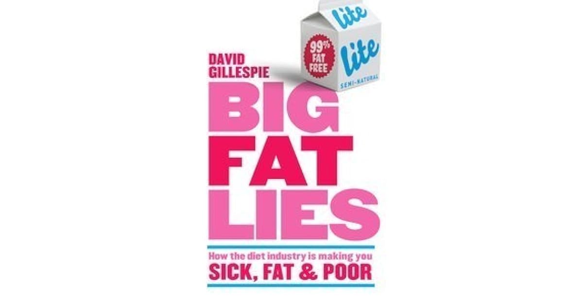 Big Fat Lies by David Gillespie