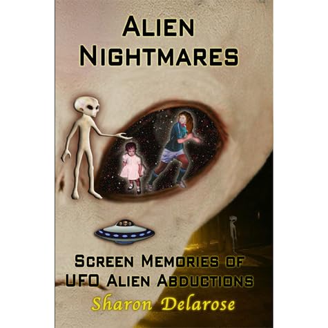 Alien Nightmares: Screen Memories of UFO Alien Abductions by Sharon ...