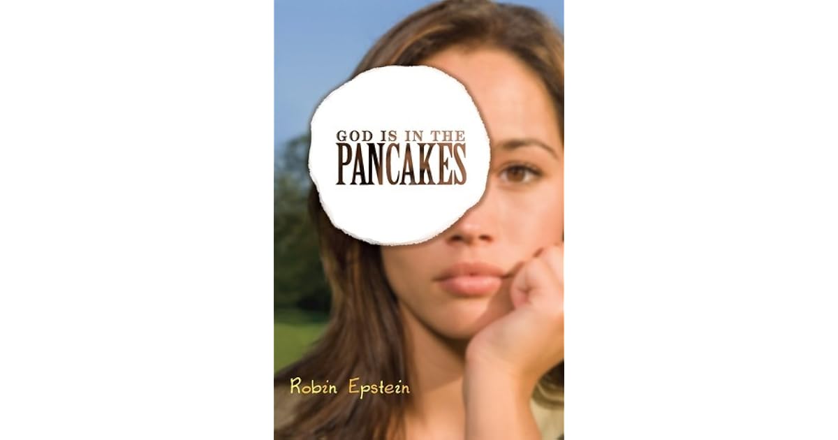 God Is in the Pancakes by Robin Epstein