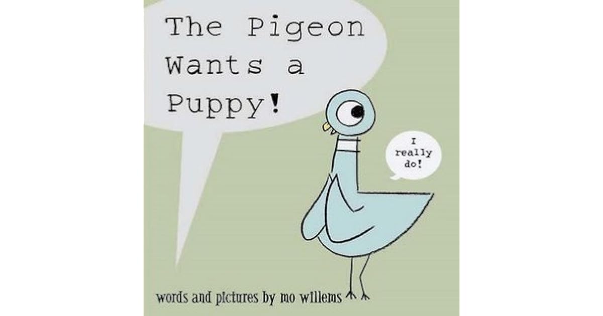 Pigeon Wants a Puppy! by Mo Willems