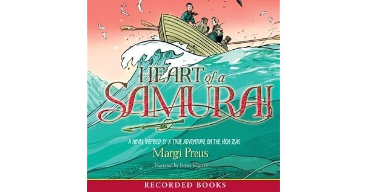 Heart of a Samurai: a Novel Inspired by a True Adventure on the High ...
