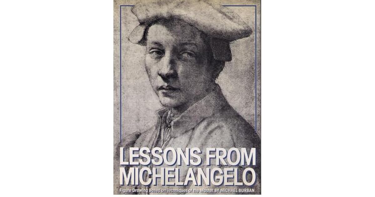 Lessons from Michelangelo: Figure Drawing Based on Techniques of the ...