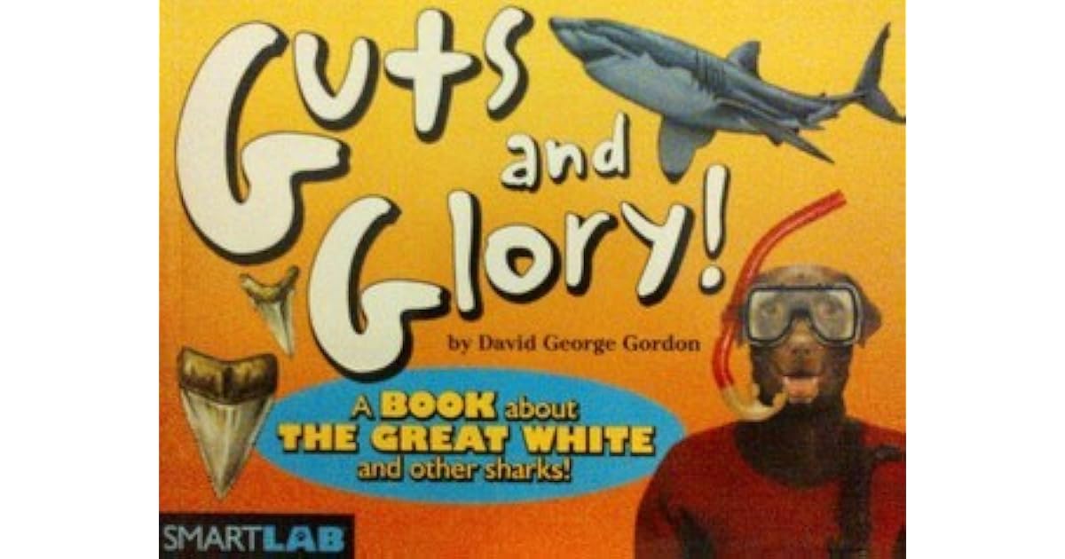 Guts And Glory! by David George Gordon