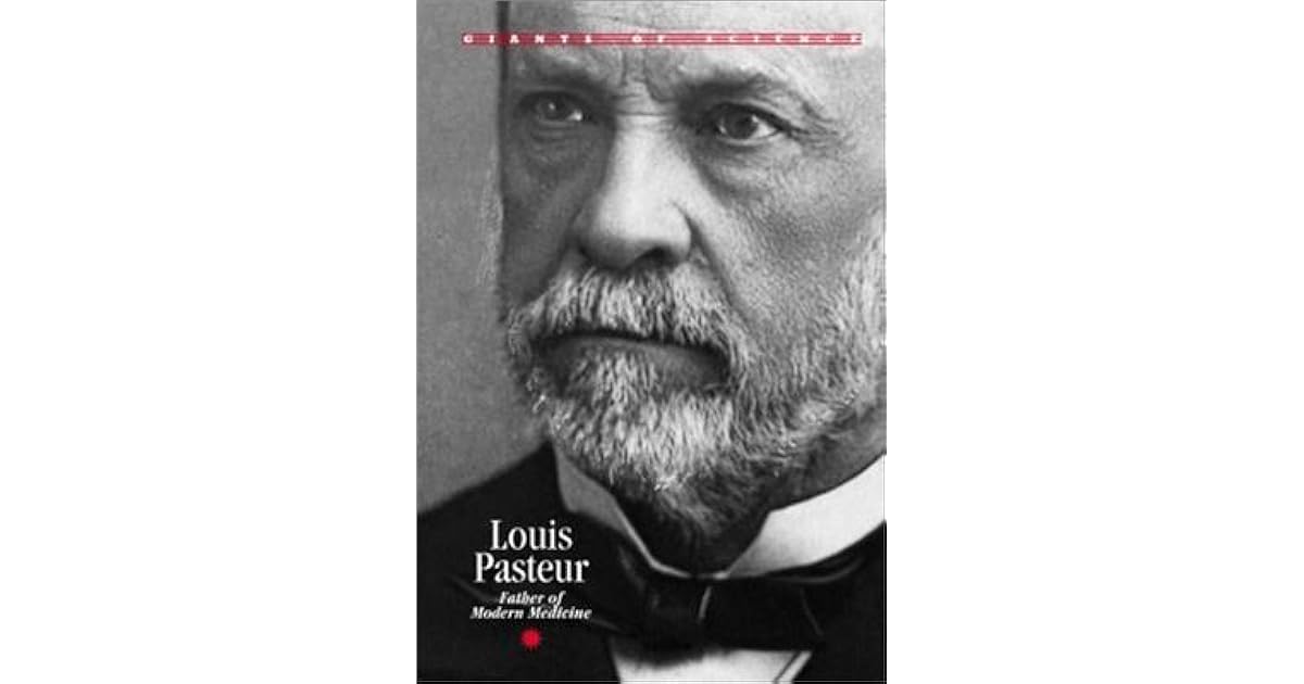 Louis Pasteur: Father of Modern Medicine by Fiona MacDonald