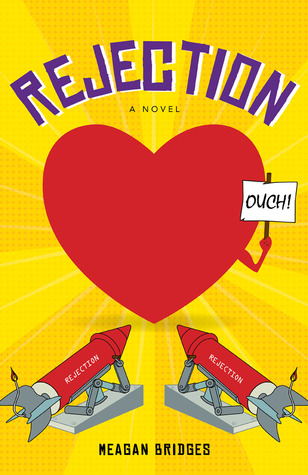 Rejection, a Novel by Meagan Bridges
