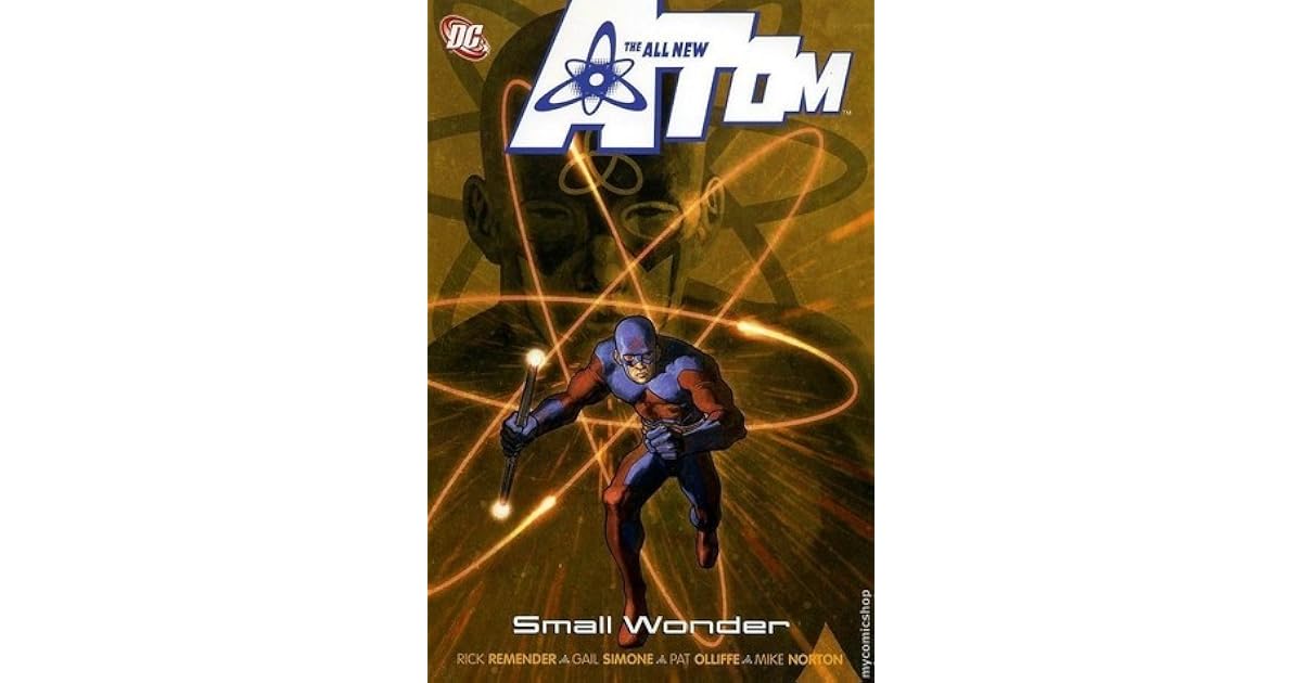 The All-New Atom, Vol. 4: Small Wonder by Rick Remender