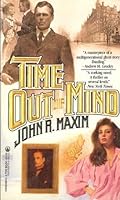 Time Out of Mind by John R. Maxim