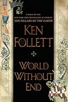 World Without End (Kingsbridge, #2) by Ken Follett