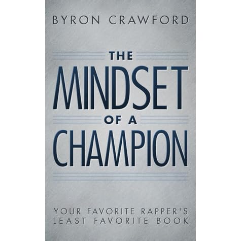 The Mindset of a Champion: Your Favorite Rapper's Least Favorite Book ...