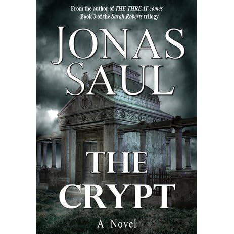 The Crypt (Sarah Roberts, #3) by Jonas Saul — Reviews, Discussion ...