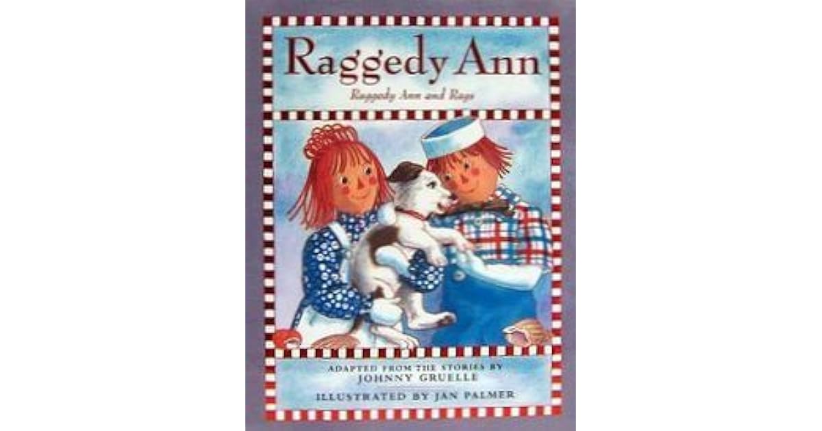 Raggedy Ann and Rags by Johnny Gruelle