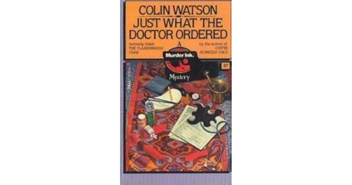 Just What the Doctor Ordered (Flaxborough, #6) by Colin Watson