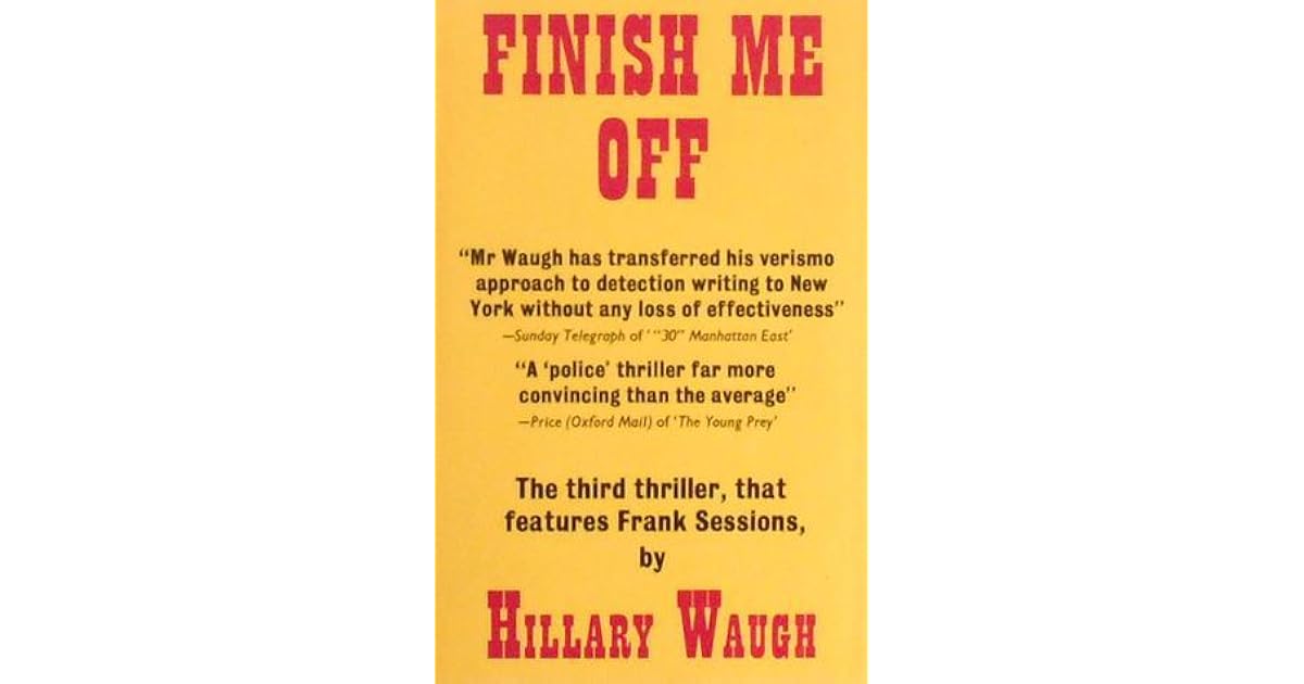 Finish Me Off by Hillary Waugh