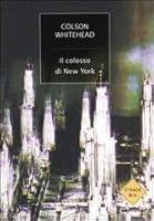 The Colossus of New York by Colson Whitehead