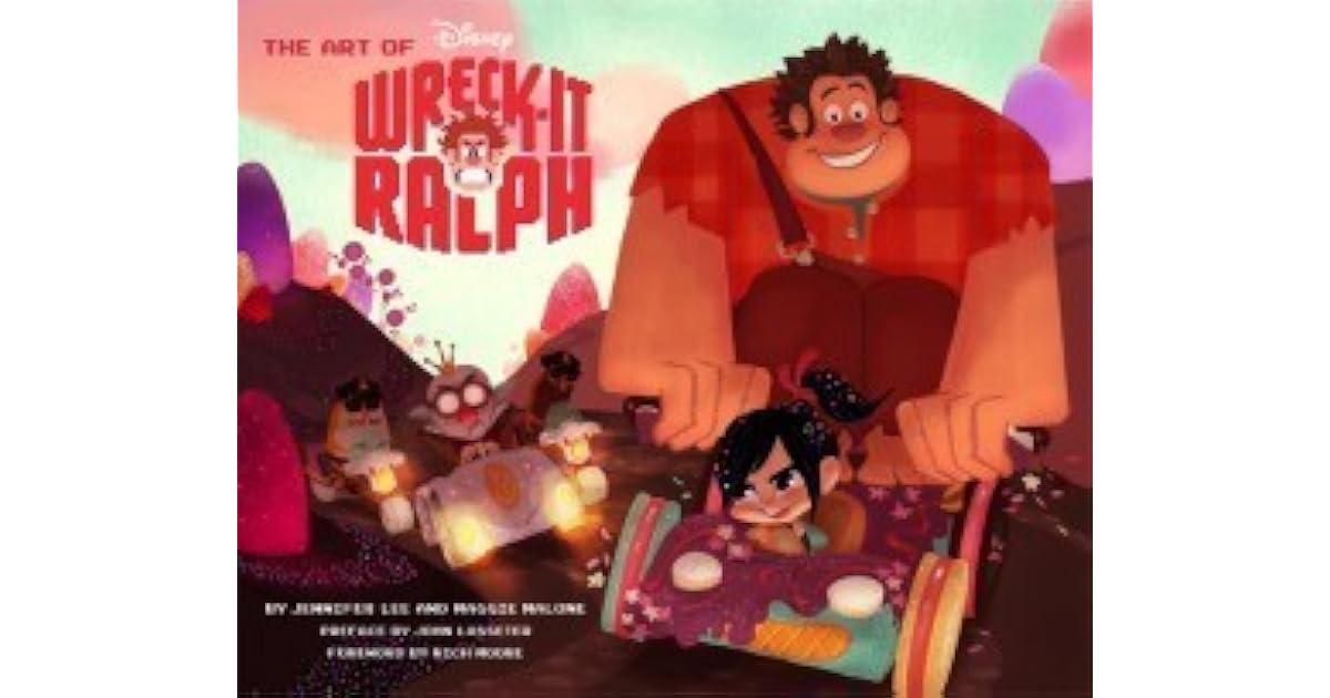 The Art of Wreck-It Ralph by Jennifer Lee