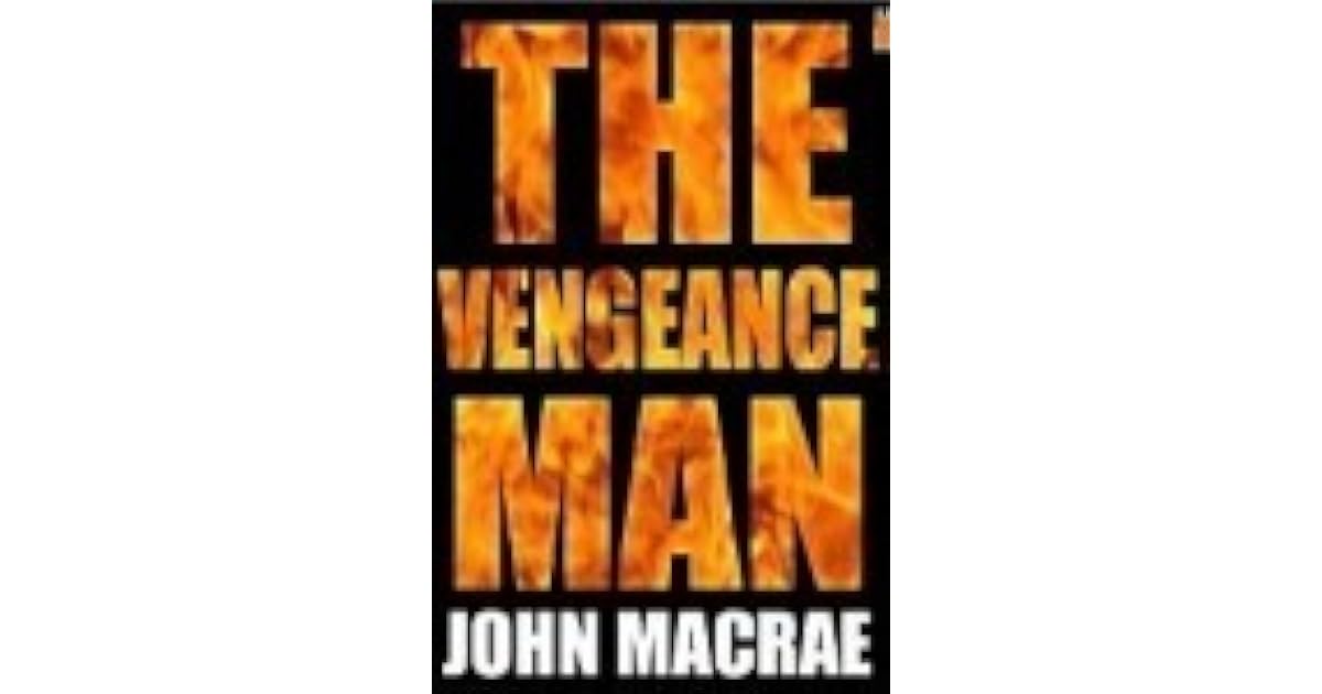 The Vengeance Man (Vengeance Man, #1) by John MacRae