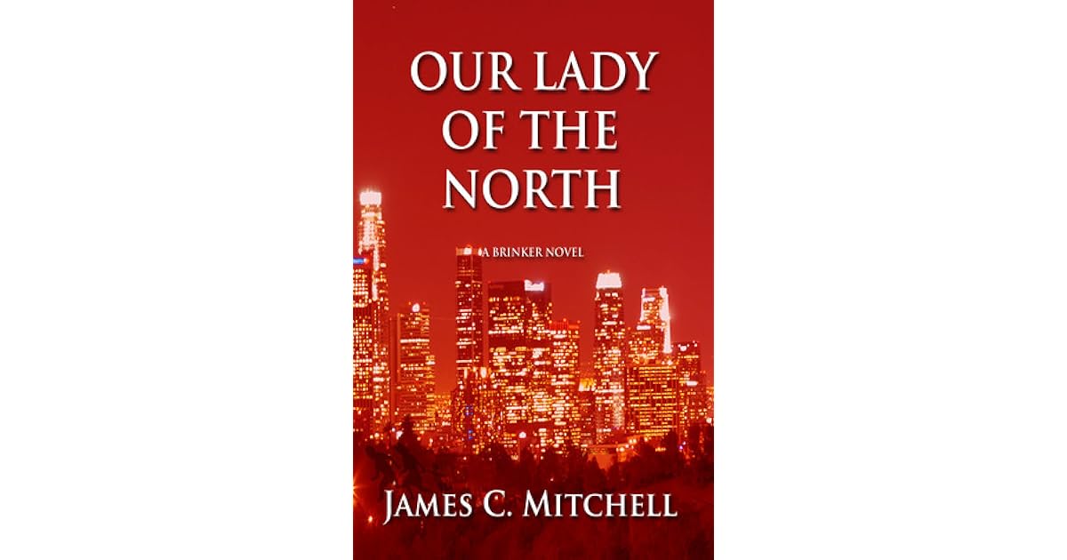 Our Lady of the North by James C. Mitchell
