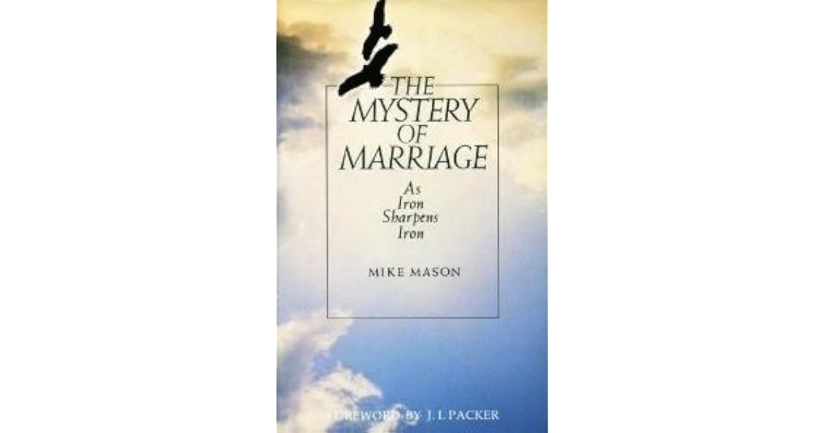 Mystery Of Marriage by Mike Mason