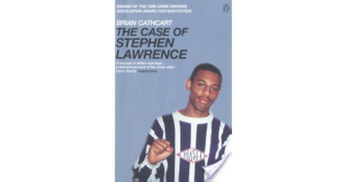 The Case Of Stephen Lawrence by Brian Cathcart