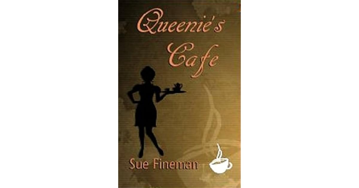 Queenie's Cafe by Sue Fineman