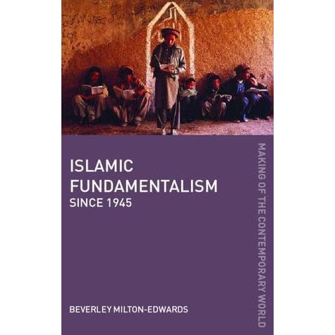 Islamic Fundamentalism Since 1945 by Beverly Milton-Edwards — Reviews ...