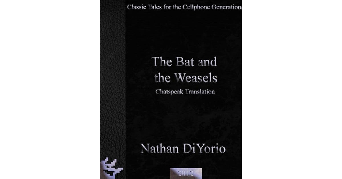 The Bat and the Weasels [Chatspeak Translation] by Aesop