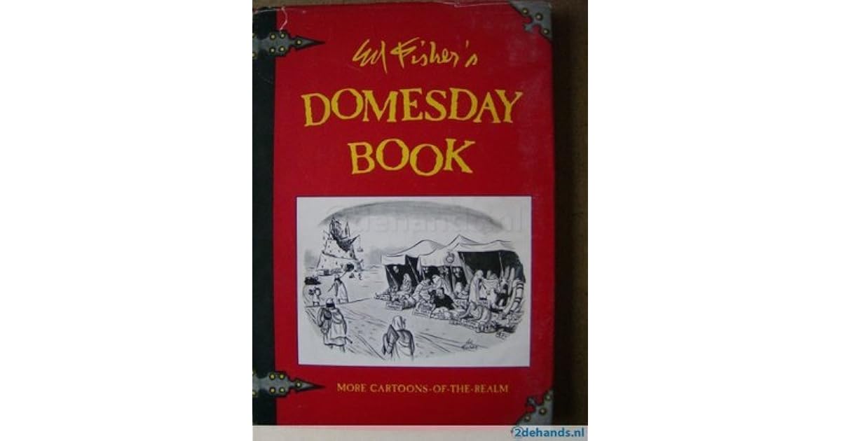 Ed Fisher's Domesday Book: More Cartoons-of-the-Realm by Ed Fisher