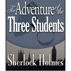 The Adventure Of The Three Students (The Return of Sherlock Holmes, #9 ...