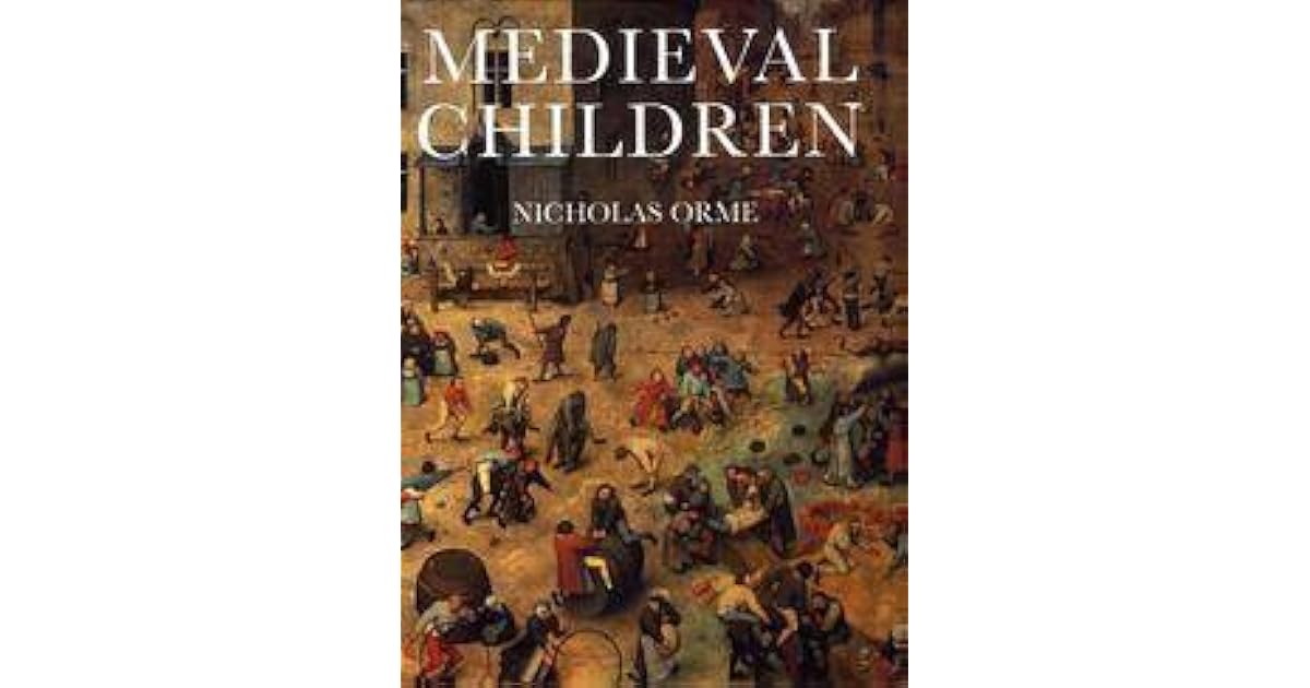 Medieval Children by Nicholas Orme