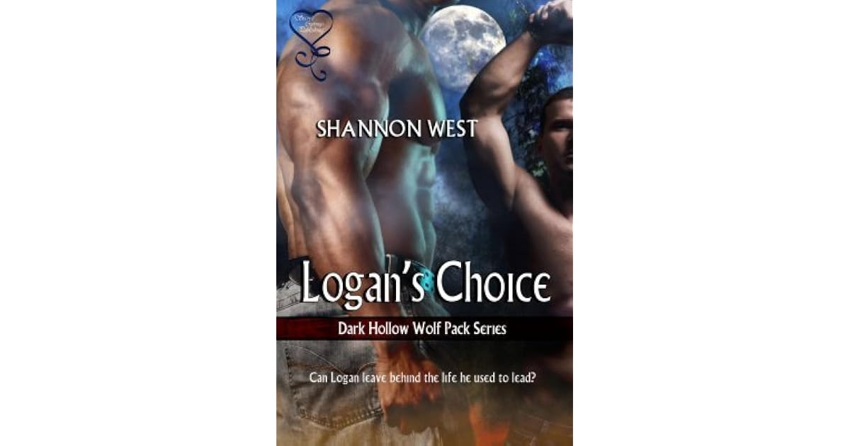 Logan's Choice (Dark Hollow Wolf Pack, #3) by Shannon West