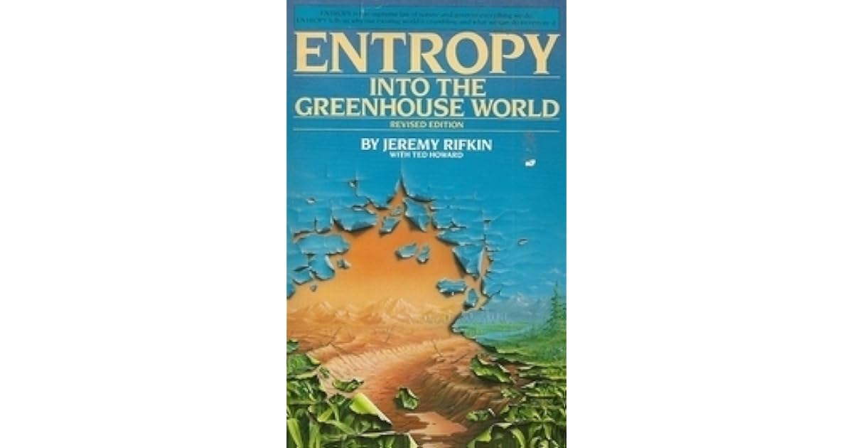 Entropy. Into the Greenhouse World by Jeremy Rifkin
