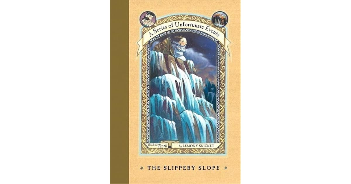 The Slippery Slope by Lemony Snicket