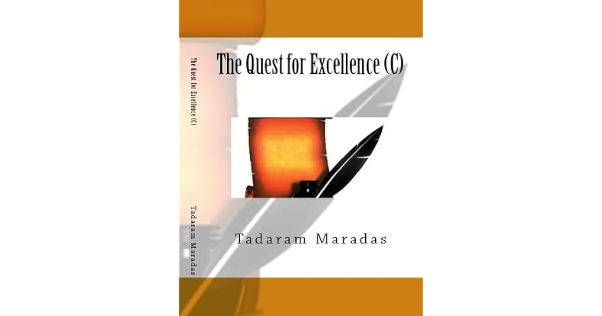 The Quest for Excellence by Tadaram Maradas