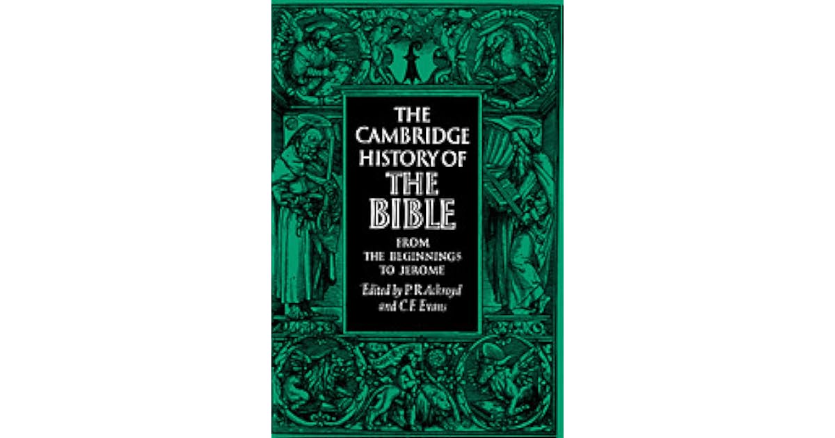The Cambridge History of the Bible by Peter R. Ackroyd