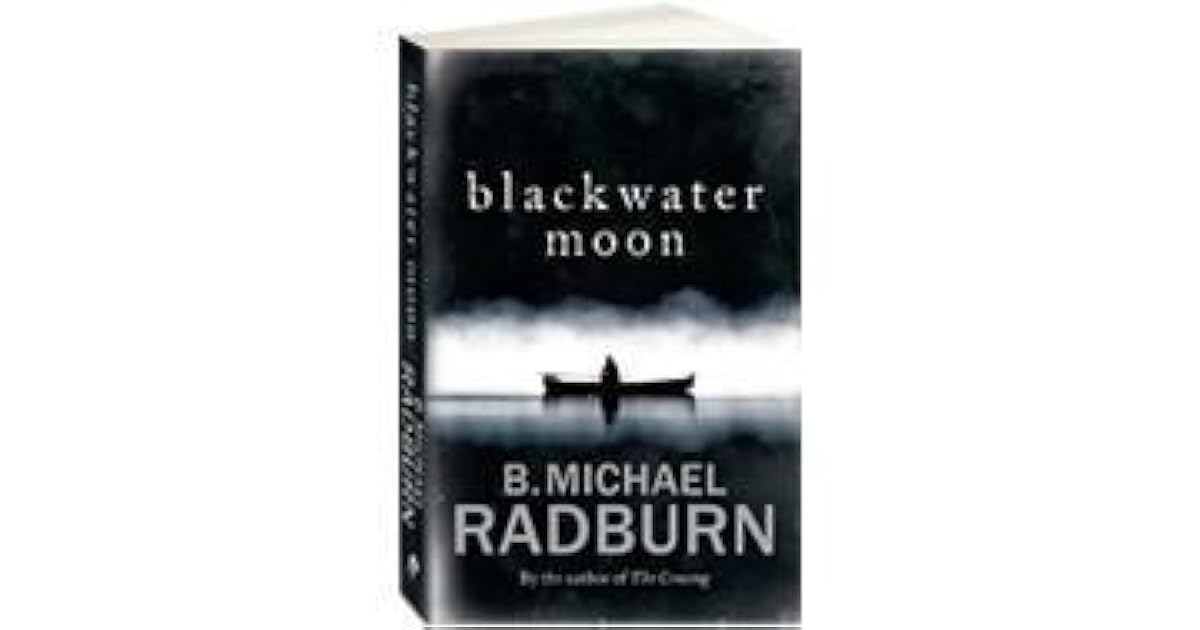 Blackwater Moon by B. Michael Radburn
