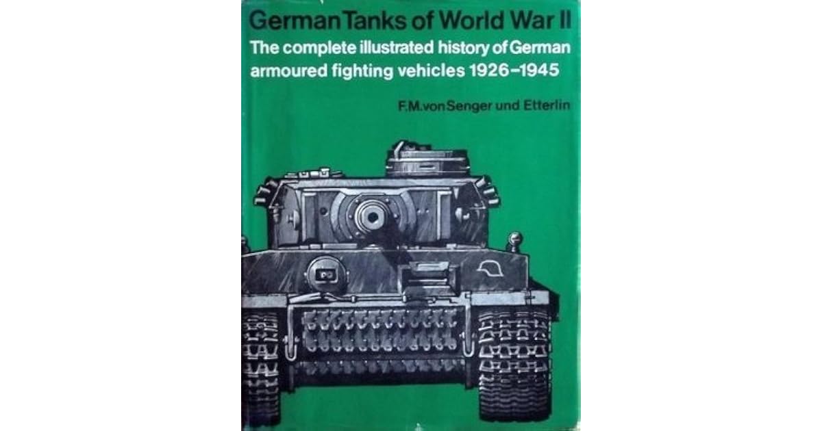 German Tanks of World War II: The complete illustrated history of ...