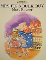 Mrs. Pig's Bulk Buy by Mary Rayner