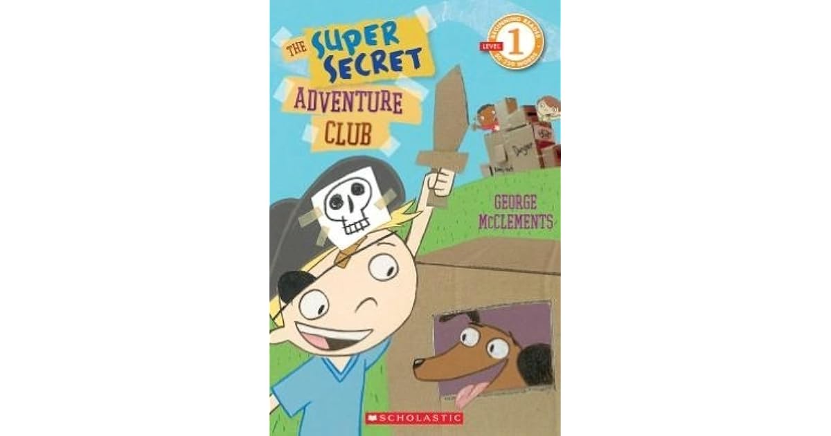 The Super Secret Adventure Club by George McClements