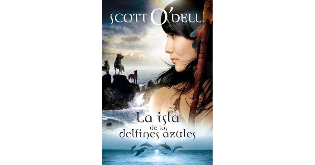 La isla de los delfines azules by Scott O'Dell