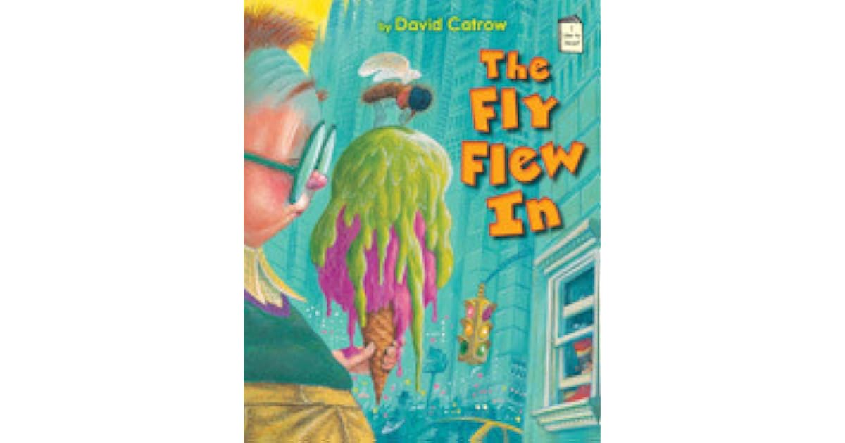 The Fly Flew in by David Catrow