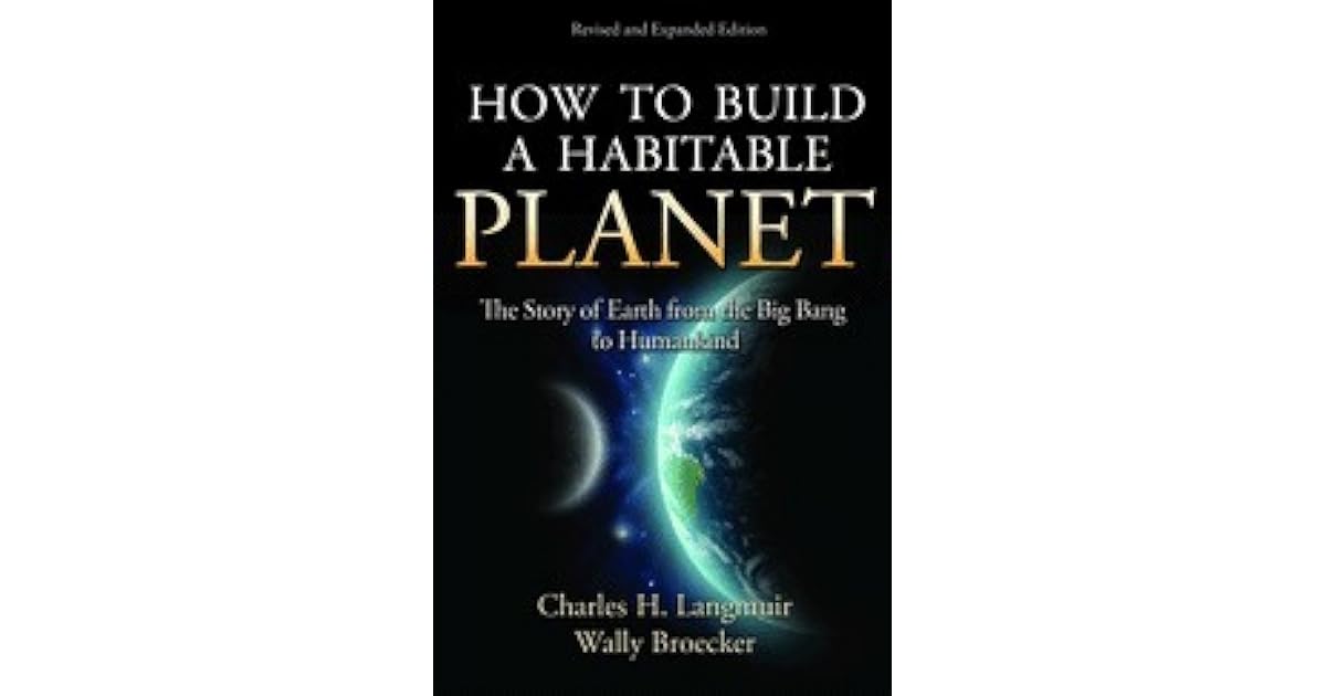 How to Build a Habitable Planet: The Story of Earth from the Big Bang ...