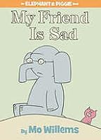 My Friend Is Sad (Elephant & Piggie, #2) by Mo Willems