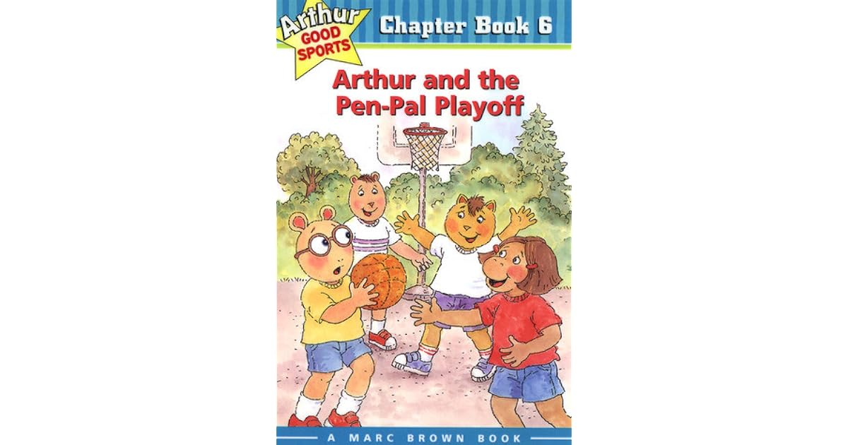 Arthur and the Pen-Pal Playoff by Marc Brown