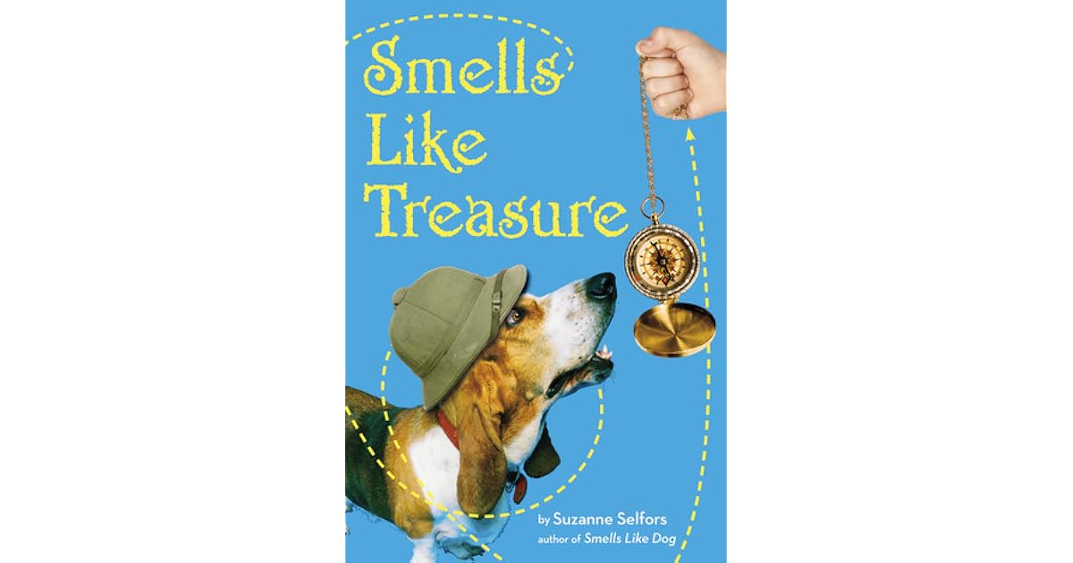 Smells Like Treasure by Suzanne Selfors