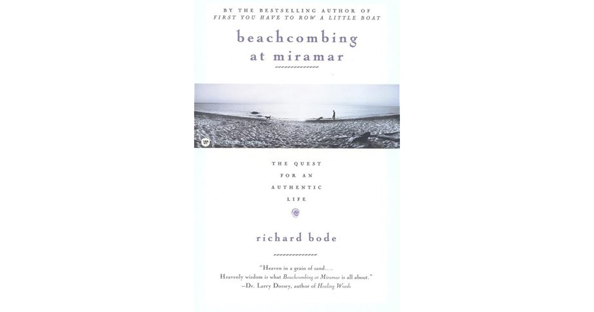 Beachcombing at Miramar: The Quest for an Authentic Life by Richard Bode