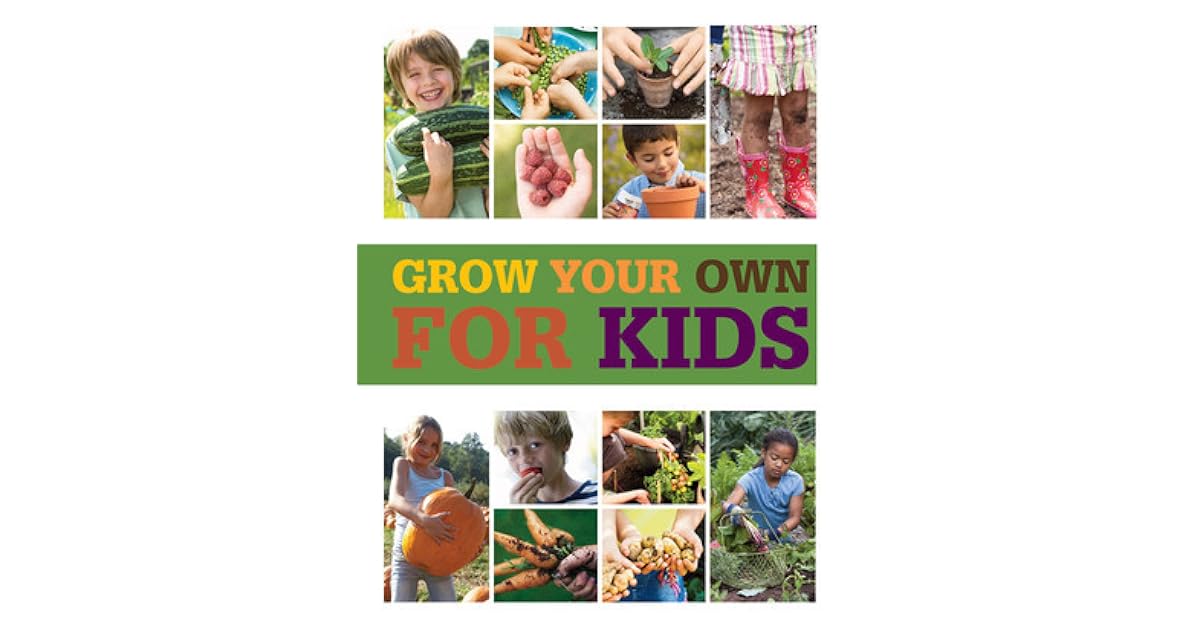 Grow Your Own for Kids by Chris Collins