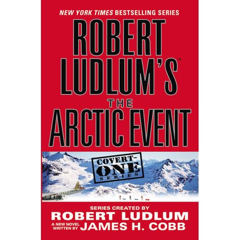 The Arctic Event (Covert-One, #7) by James H. Cobb — Reviews ...