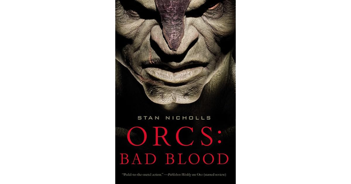 Orcs: Bad Blood by Stan Nicholls
