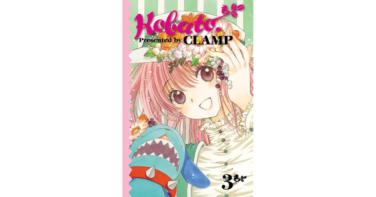Kobato., Vol. 03 (Kobato., #3) by CLAMP