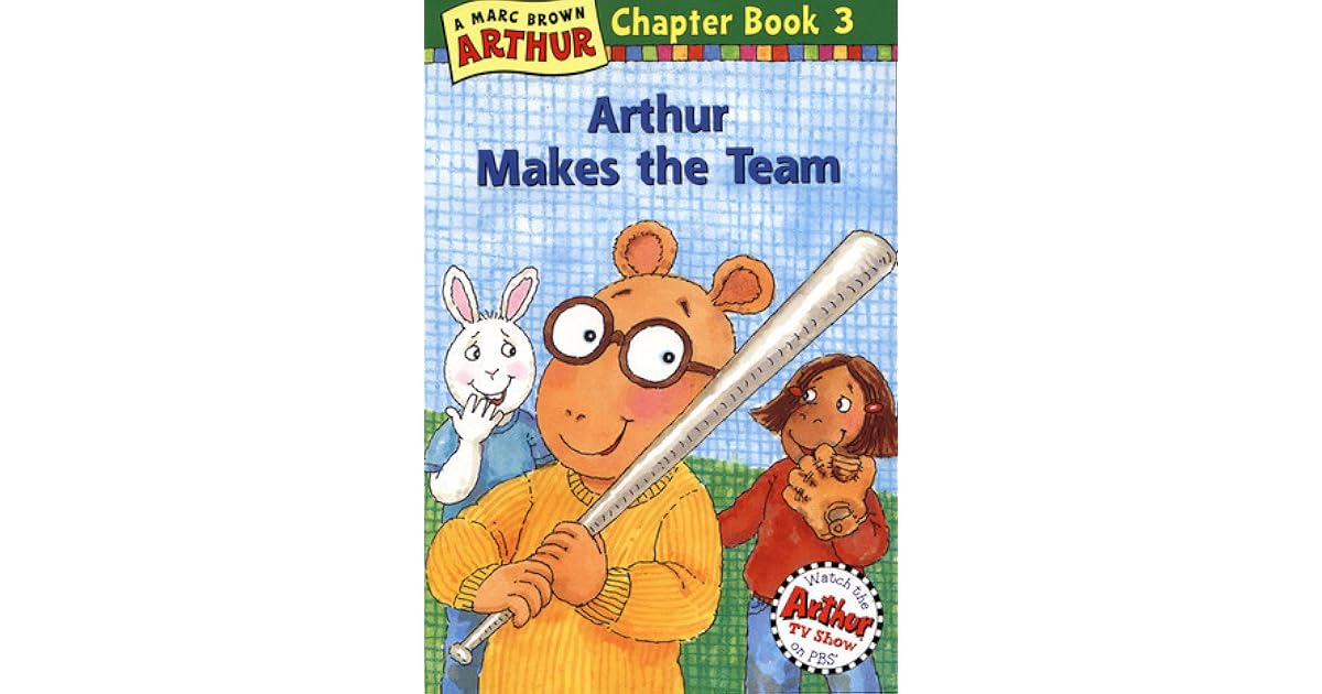 Arthur Makes the Team (Arthur Chapter Book, #3) by Marc Brown
